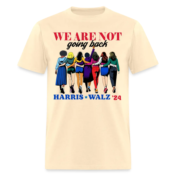 We Are Not Going Back T Shirt – The Ppls Label