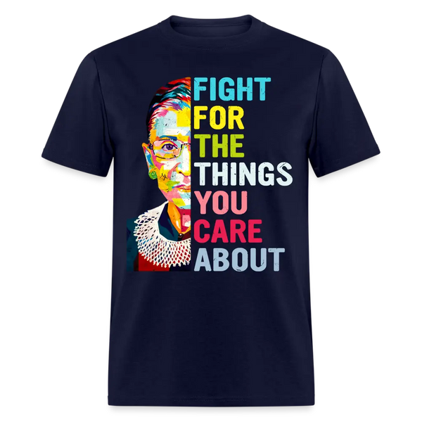 Fight For The Things You Care About T Shirt – The Ppls Label
