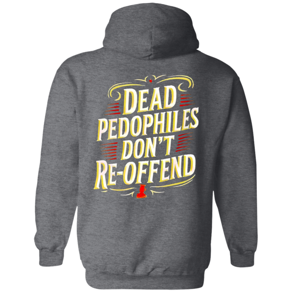 Dead Pedophiles Don't Reoffend Hoodie – The Ppls Label